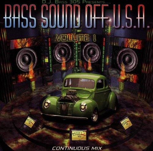 Bass Sound Off U.S.a - DJ Bass 305 Presents: Bass Sound Off USA, Vol. 1 ...