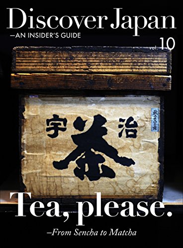 Amazon | Discover Japan - AN INSIDER’S GUIDE 「Tea， Please. -From Sencha ...