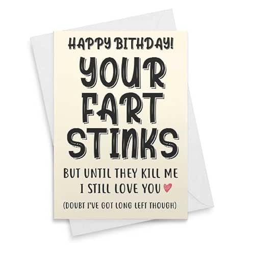 Funny Birthday Card - Your Fart Stinks But Until They Kill Me I Still ...