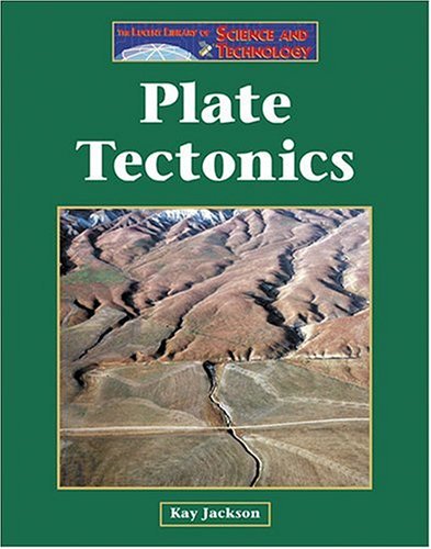 Plate Tectonics (Lucent Library of Science and Technology): Jackson ...