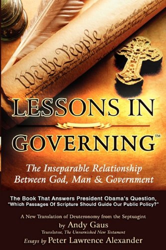 Lessons In Governing: The Inseparable Relationship Between God, Man and ...