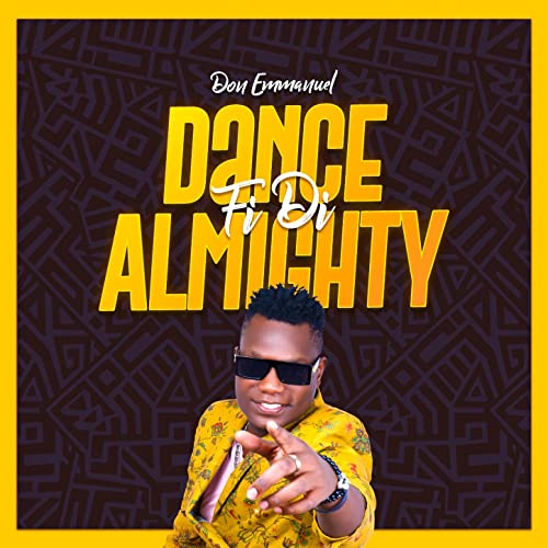 Amazon MusicでDon EmmanuelのDance Fi Di Almightyを再生する