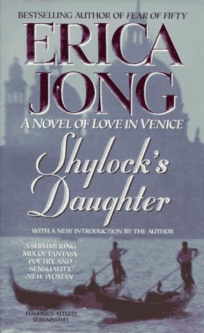 Shylock's Daughter: A Novel of Love in Venice: Jong, Erica ...