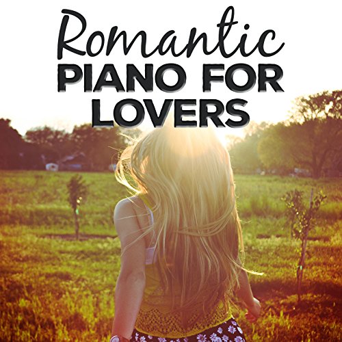 Amazon.com: Romantic Piano for Lovers : Romantic Piano Music: Digital Music