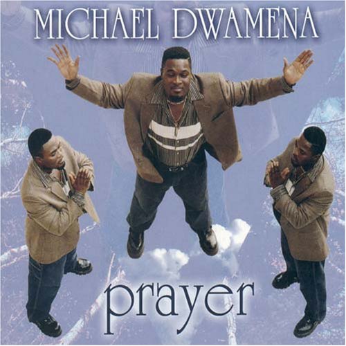 Prayer - Michael Dwamena - Amazon.com Music