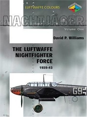 Nachtjager Volume 1: Luftwaffe Night Fighter Units 1939-1943 (Luftwaffe ...