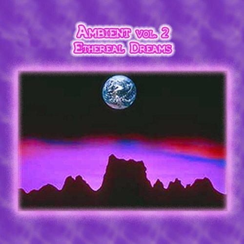 Ambient Vol. 2: Ethereal Dreams von Aloid auf Amazon Music Unlimited
