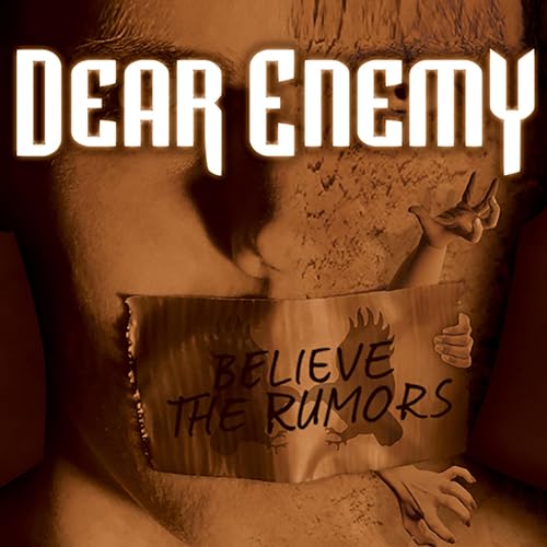 Play Believe the Rumors by Dear Enemy on Amazon Music Unlimited