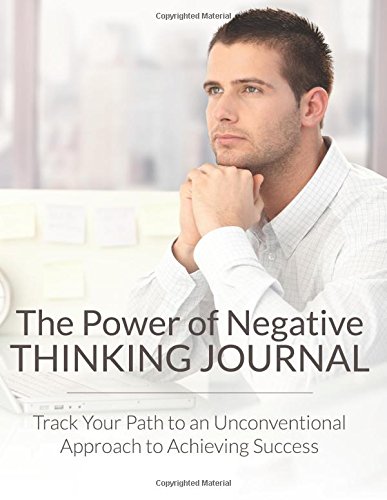 The Power of Negative Thinking Journal: Track Your Path to an ...