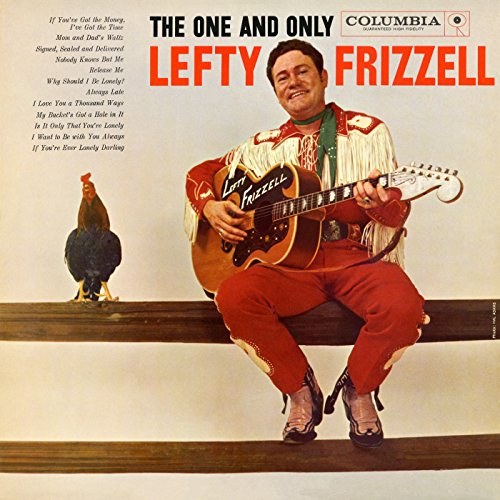 Play The One and Only Lefty Frizzell by Lefty Frizzell on Amazon Music