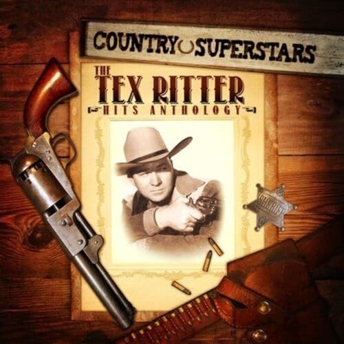 Amazon.com: Country Superstars: Tex Ritter Hits: CDs & Vinyl