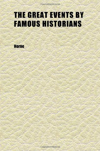The Great Events by Famous Historians (Volume 5); A Comprehensive and ...