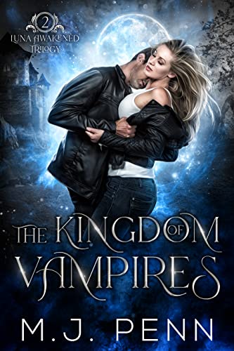 Amazon.com: The Kingdom of Vampires (Luna Awakened Trilogy Book 2 ...