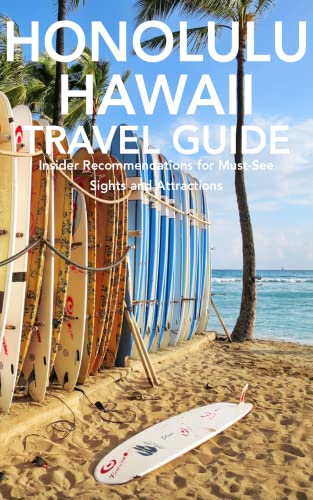 Amazon.com: Honolulu, Hawaii Travel Guide: Insider Recommendations for ...