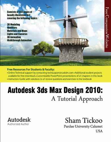 Autodesk 3ds Max Design 2010: A Tutorial Approach: Prof. Sham Tickoo Purdue Univ. and CADCIM ...
