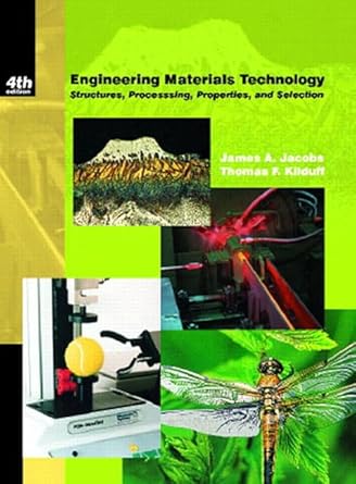 Engineering Materials Technology: Structures, Processing, Properties ...