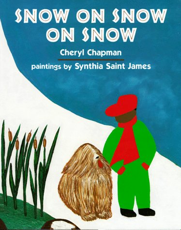 Snow on Snow on Snow: Cheryl Chapman, Synthia St. James: 9780803714564 ...