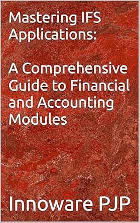 Amazon.com: Mastering IFS Applications: A Comprehensive Guide to ...