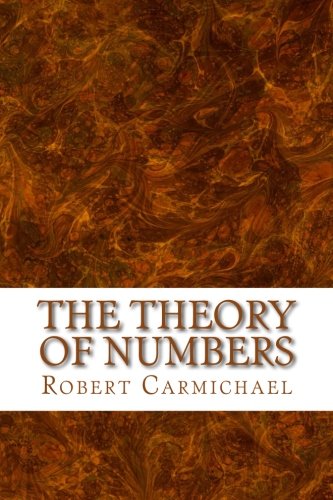 The Theory of Numbers: Carmichael, Robert D: 9781537081663: Amazon.com ...