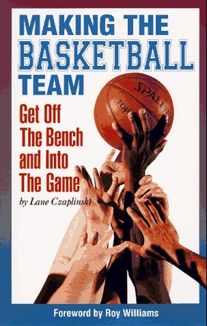 Amazon.com: Making the Basketball Team: Get Off the Bench and into the ...