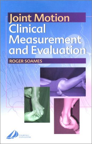 Joint Motion: Clinical Measurement and Evaluation: Amazon.co.uk: Soames ...