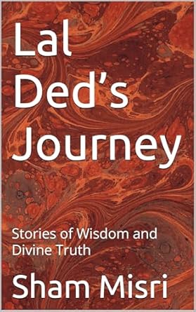 Lal Ded’s Journey: Stories of Wisdom and Divine Truth - Kindle edition ...