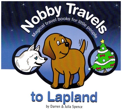 Nobby Travels to Lapland: Magical Travel Books for Little People ...