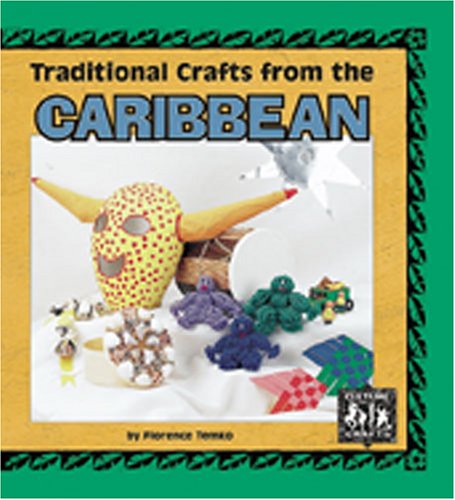 Traditional Crafts from the Caribbean (Culture Crafts): Temko, Florence ...