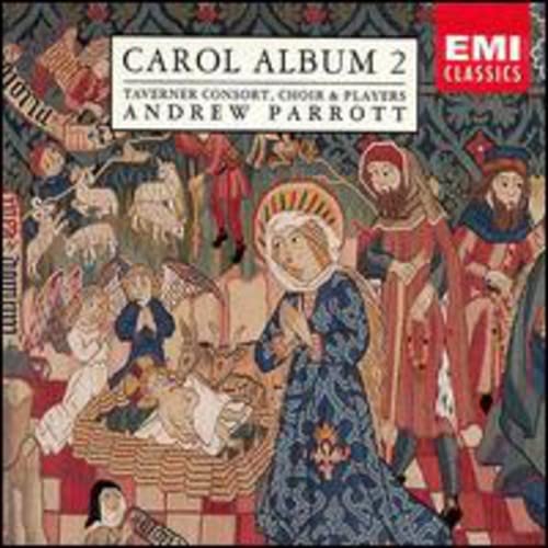 Andrew Parrott - Carol Album, Vol. 2: Taverner Consort, Choir & Players ...