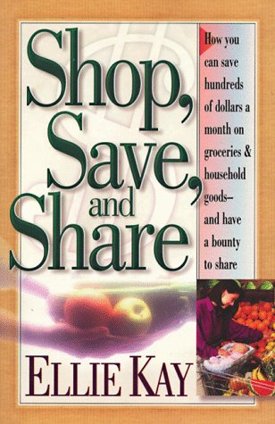 Shop, Save, Share: Ellie Kay: 9780764220838: Amazon.com: Books