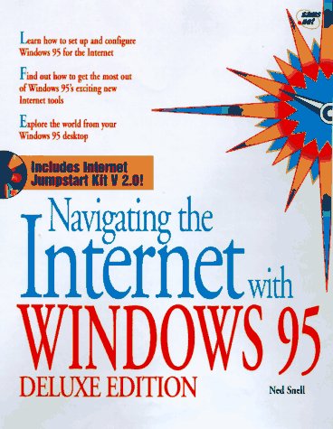Navigating the Internet with Windows 95 Deluxe Edition: Snell, Ned ...