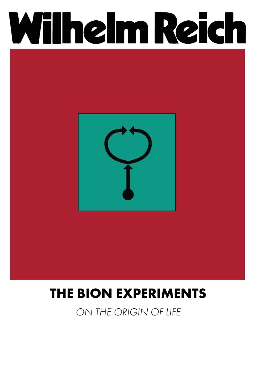 The Bion Experiments: On the Origin of Life: Reich, Wilhelm ...