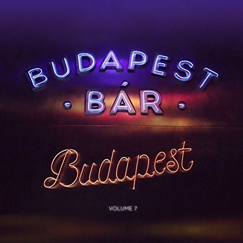 Play Budapest, Vol. 7 by Budapest Bár on Amazon Music