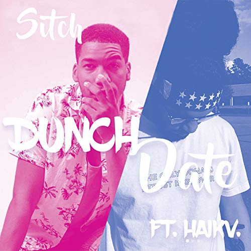 Play DUNCH Date (feat. HAiKV.) by Sitch on Amazon Music