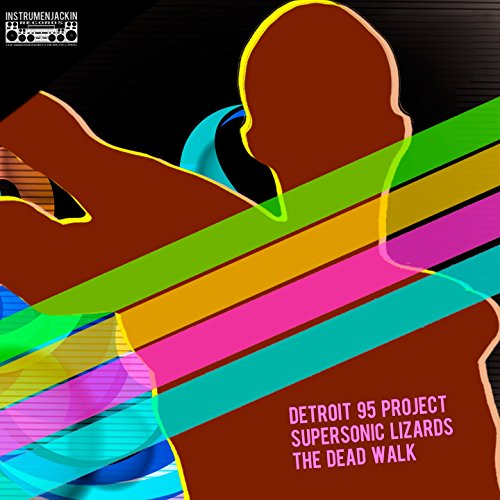 Play The Dead Walk by Detroit 95 Project, Supersonic Lizards on Amazon ...