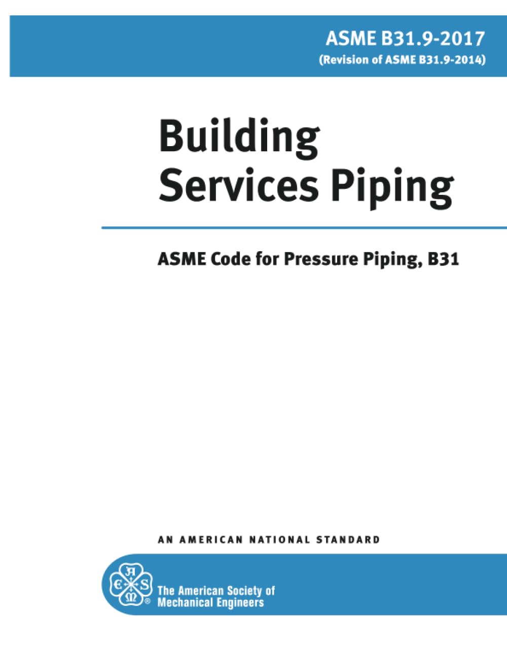 ASME B31.9-2017: Building Services Piping: ASME Code for Pressure ...