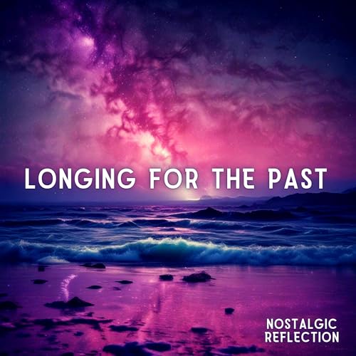 Longing for the Past by Nostalgic Reflection on Prime Music