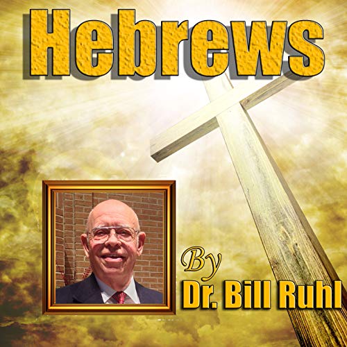 Amazon.com: Hebrews : Dr. Bill Ruhl: Digital Music