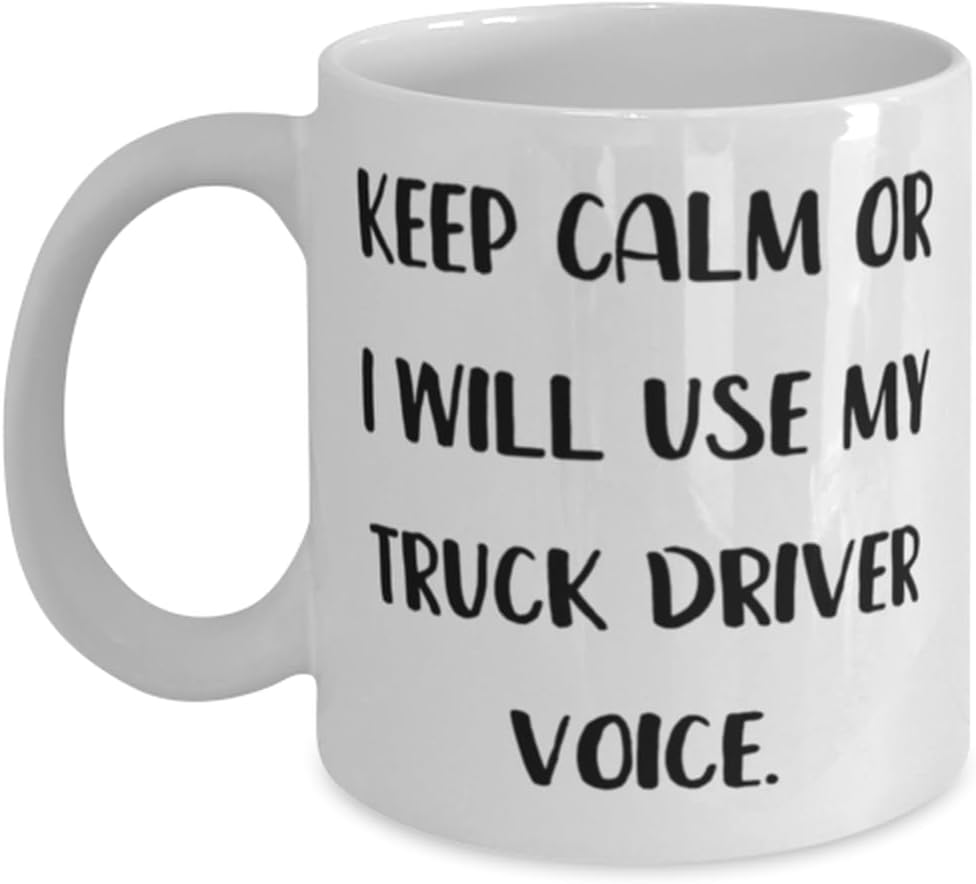 Amazon.com: Motivational Truck driver Gifts, Keep Calm or I Will Use My ...