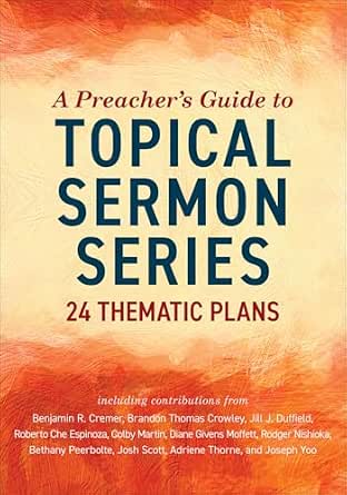 A Preacher's Guide to Topical Sermon Series: 24 Thematic Plans - Kindle ...