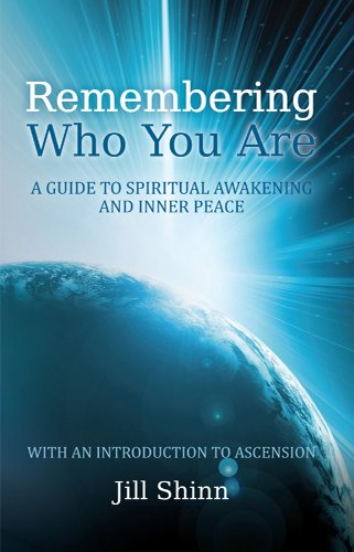 Remembering Who you Are: A Guide to Spiritual Awakening and Inner Peace ...
