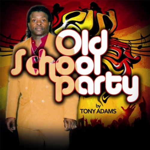 Amazon.co.jp: Old School Party : Tony Adams: デジタルミュージック