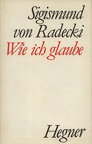 Amazon.com: Wie ich glaube: Sigismund von Radecki: Books