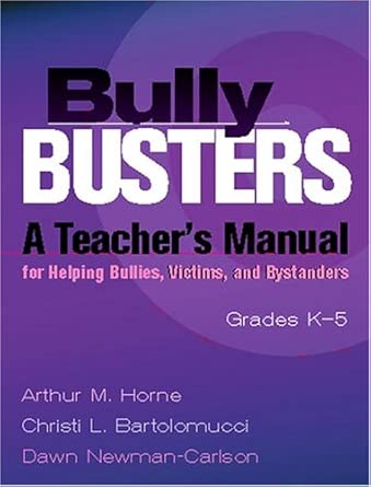 Bully Busters: A Teacher's Manual for Helping Bullies, Victims, and ...