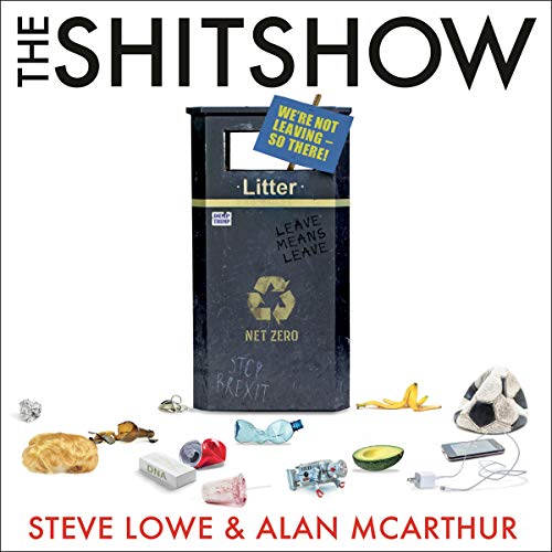 The Shitshow: An ‘Is It Just Me Or Is Everything Shit?' Special (Audio ...