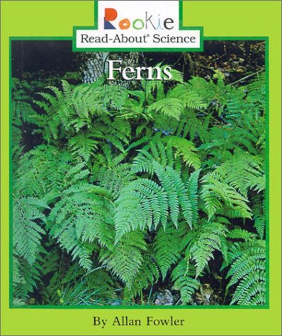 Ferns: Allan Fowler: 9780613511407: Amazon.com: Books