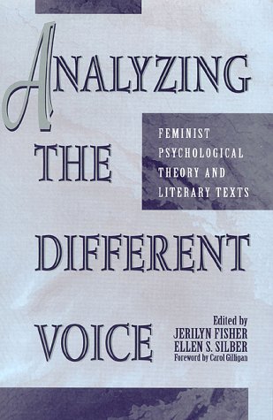 Analyzing the Different Voice: Feminist Psychological Theory and ...