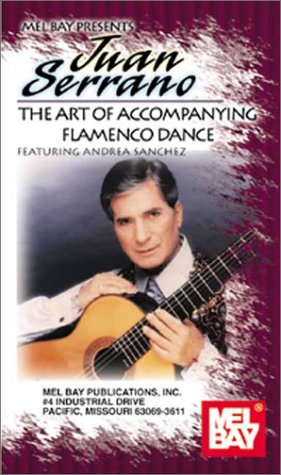 Juan Serrano-the Art of Accompanying Flamenco Dance/Video [VHS ...