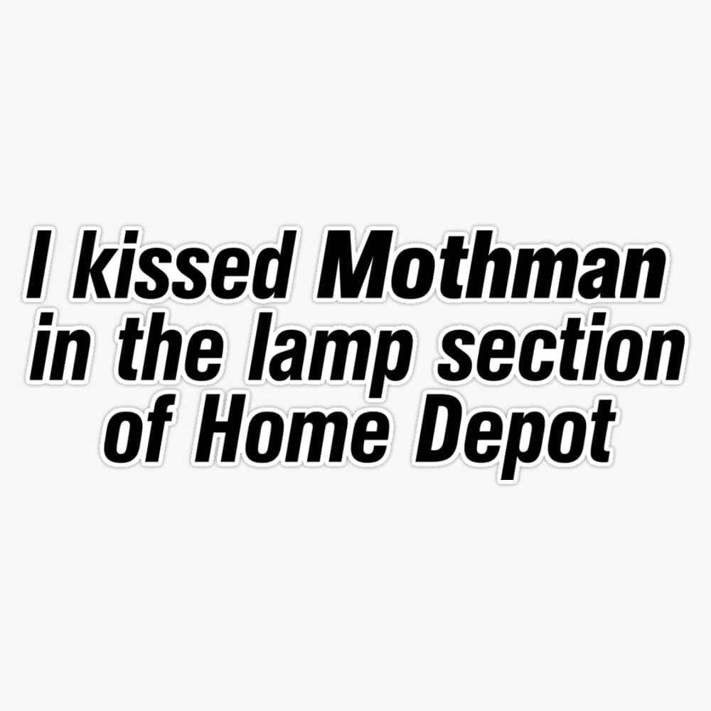 Amazon.com - I Kissed Mothman Bumper Sticker Vinyl Decal 5"