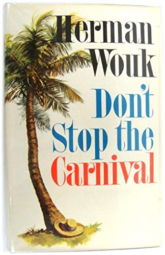 Don't Stop the Carnival: Herman Wouk: Amazon.com: Books